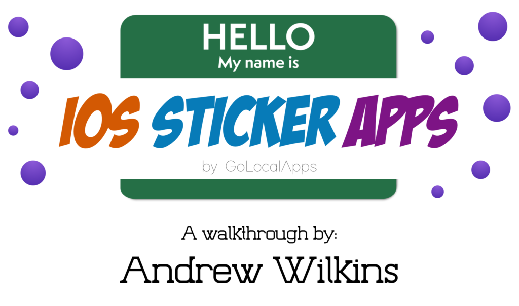 How to create an iOS Sticker pack walkthrough - GoLocalApps